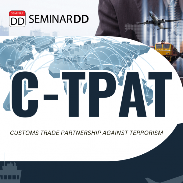 CTPAT - CUSTOMS TRADE PARTNERSHIP AGAINST TERRORISM | seminardd.com